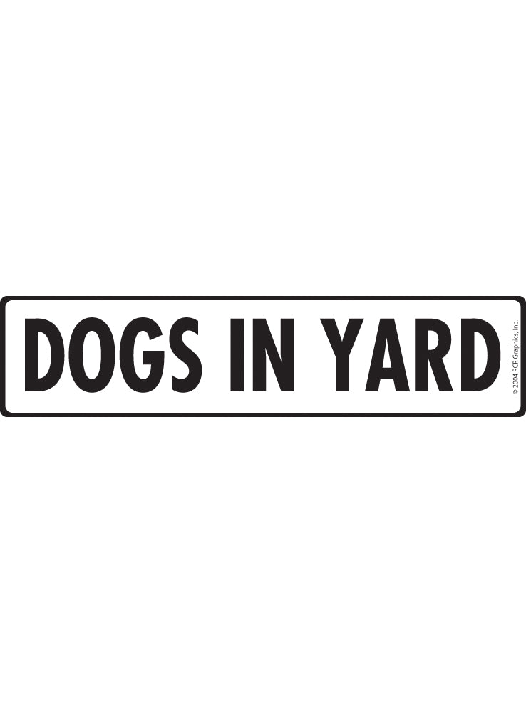 Caution! Dogs In Yard Sign or Sticker (12" x 3") | Signs With An Attitude