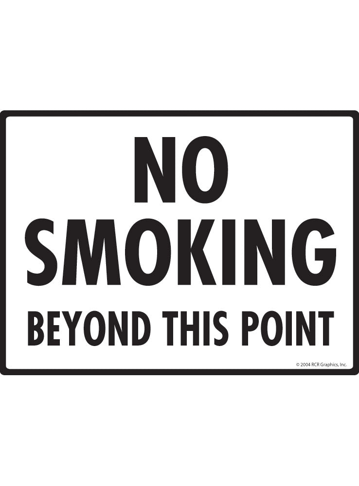 No Smoking Beyond This Point Sign (12" x 9") | Signs With An Attitude