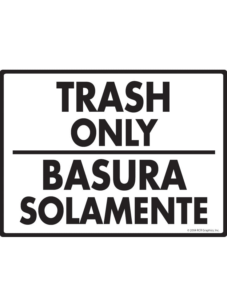 Trash Only - Basura Solamente Sign (12" x 9") | Signs With An Attitude