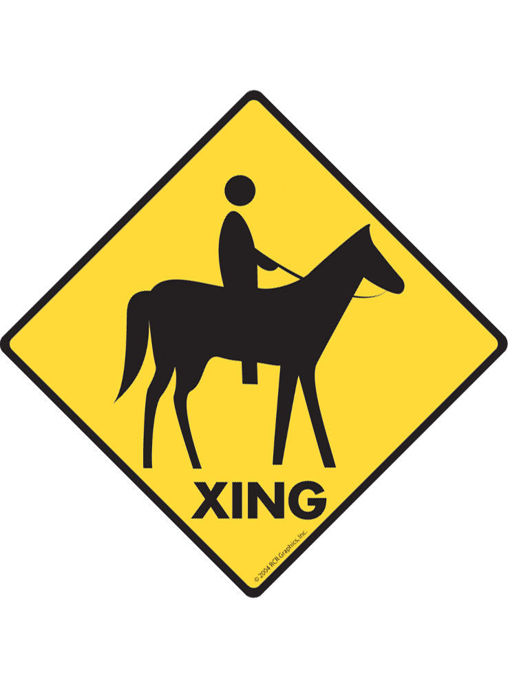 Horseback Riding Xing (Crossing) Signs or Sticker | Signs With An Attitude