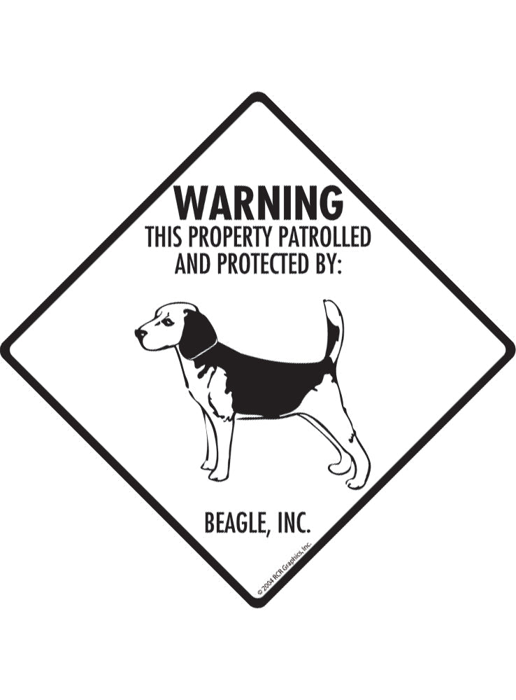 Beagle! Property Patrolled Signs or Sticker | Signs With An Attitude