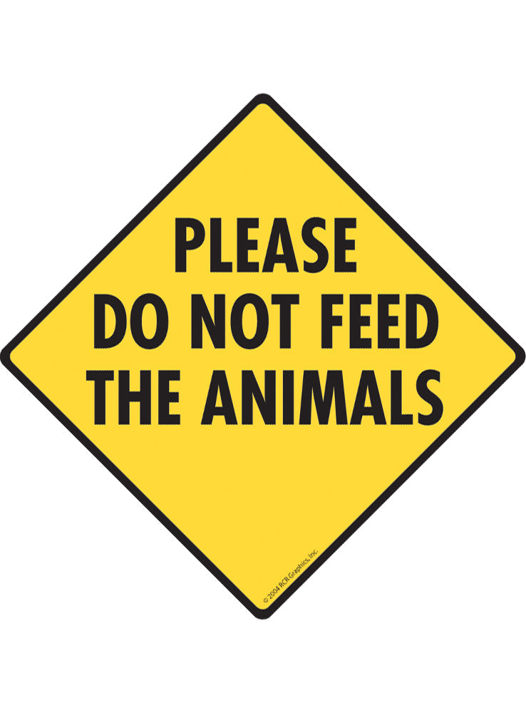 Please Do Not Feed the Animals Signs or Sticker | Signs With An Attitude