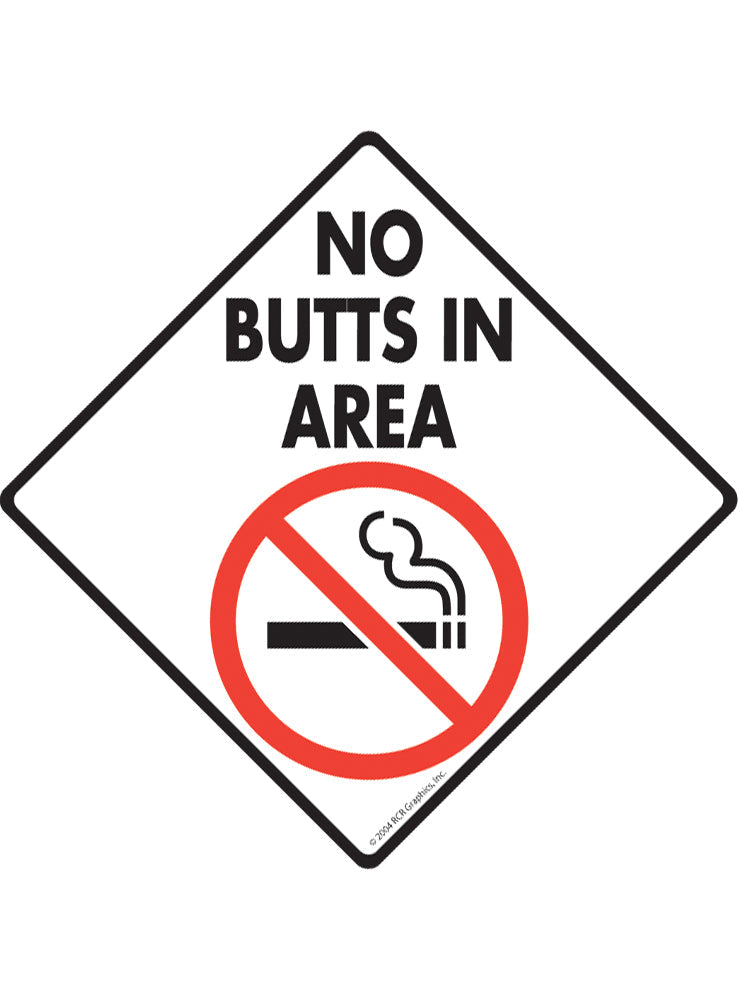 No Butts In Area Signs or Sticker | Signs With An Attitude